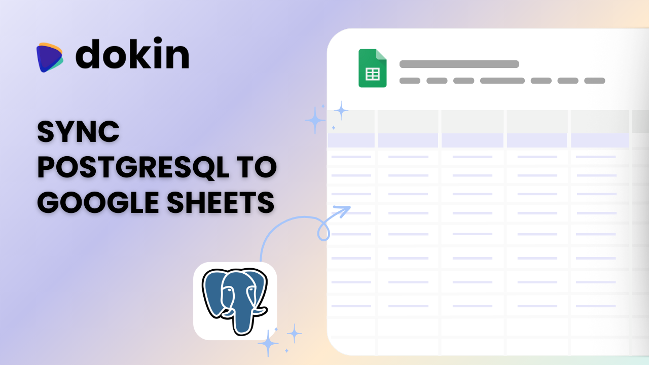 How to Connect PostgreSQL to Google Sheets - Dokin